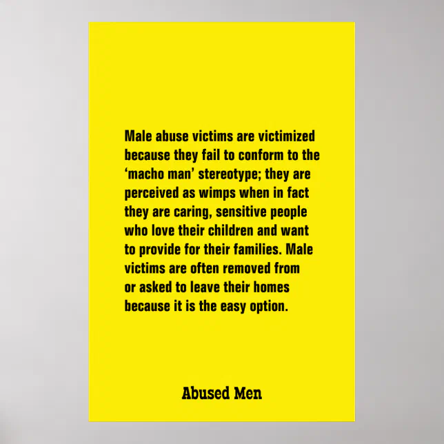 Male Abuse Victims Are Victimized Because … Poster | Zazzle