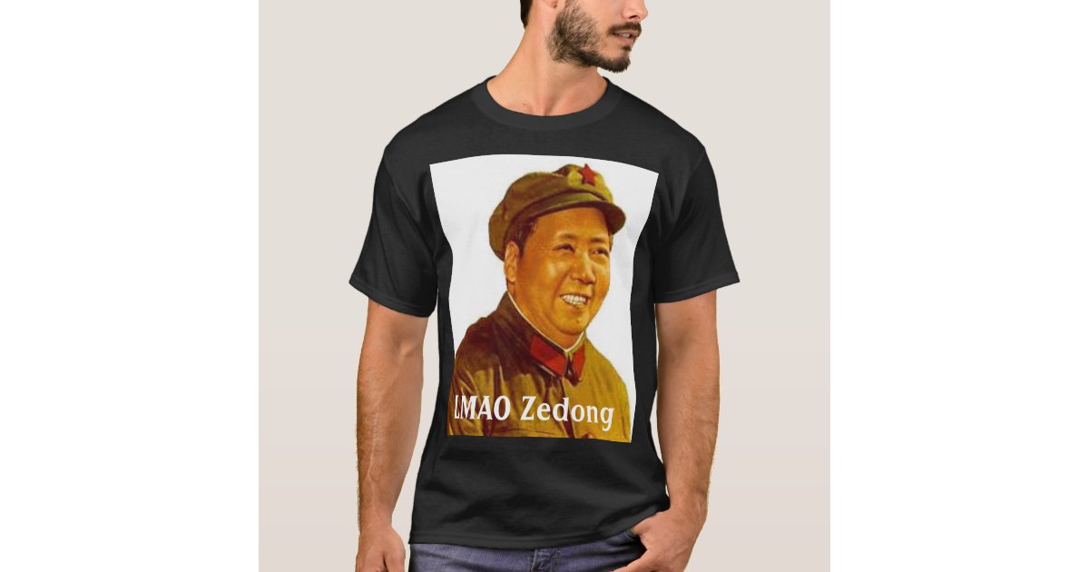 mao, LMAO Zedong T-Shirt | Zazzle