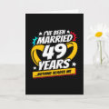 Married 49 Years Funny 49th Wedding Anniversary Card | Zazzle
