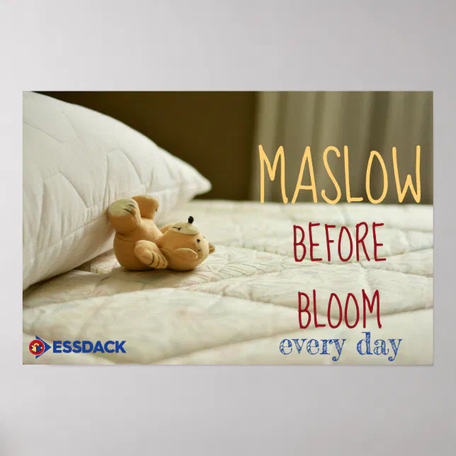 Maslow Before Bloom Poster | Zazzle