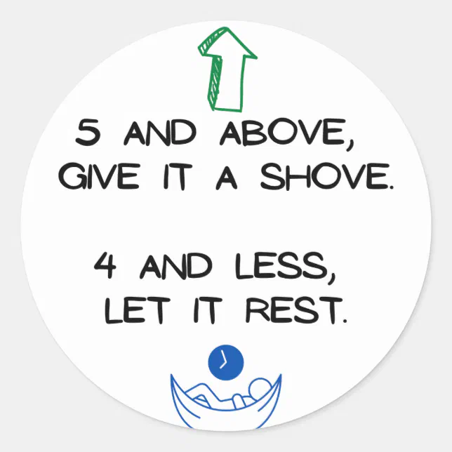 Math Reminder: 5 and above give it a shove... Classic Round Sticker ...