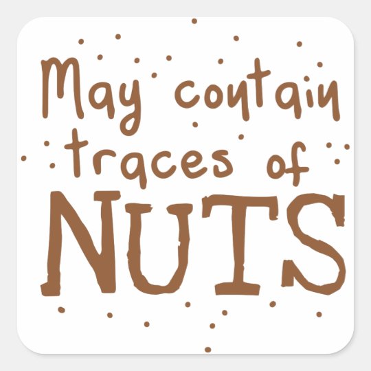 may contain traces of nuts square sticker | Zazzle.co.uk