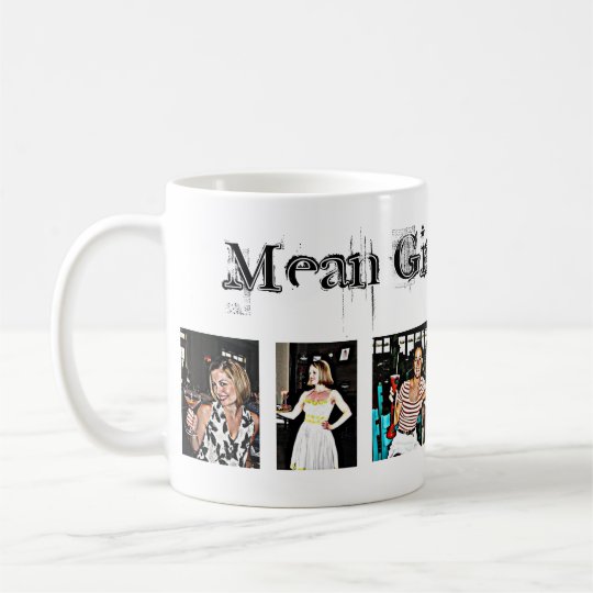 mean girls coffee mug | Zazzle.co.uk