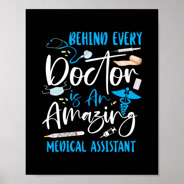 Medical Assistant Cma Behind Every Doctor Is An Poster | Zazzle