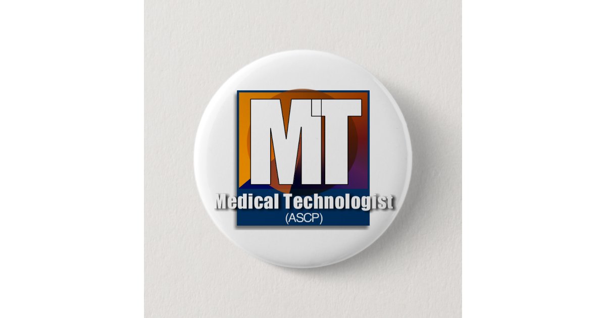 Medical Technologist (ASCP) Gifts 6 Cm Round Badge | Zazzle