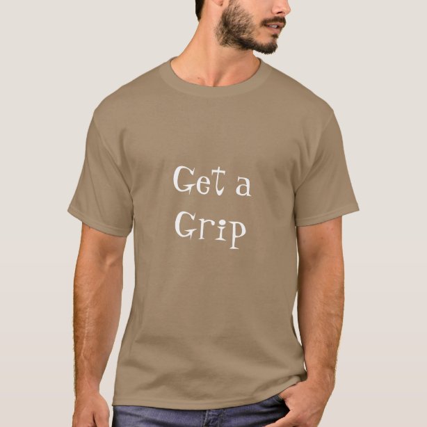 Grip T-Shirts & Shirt Designs | Zazzle UK