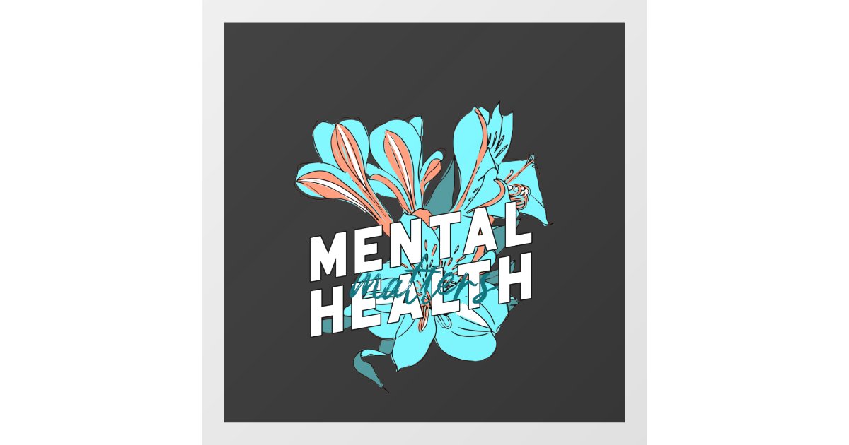Mental Health Matters Window Cling | Zazzle