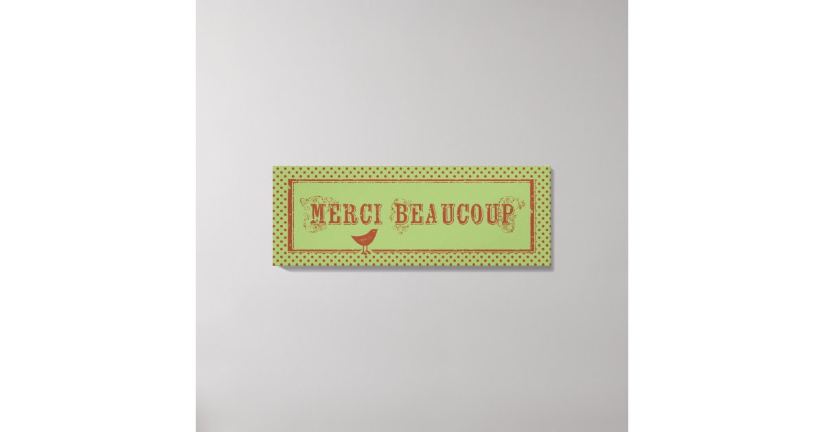 Merci Beaucoup Distressed Bird Art Canvas Print | Zazzle