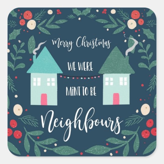 merry Christmas we were mint to be neighbors Square Sticker | Zazzle.co.uk