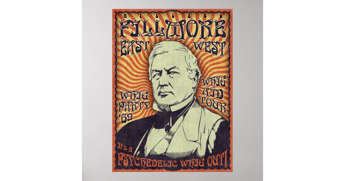 Millard Fillmore - Whig Out! Poster | Zazzle