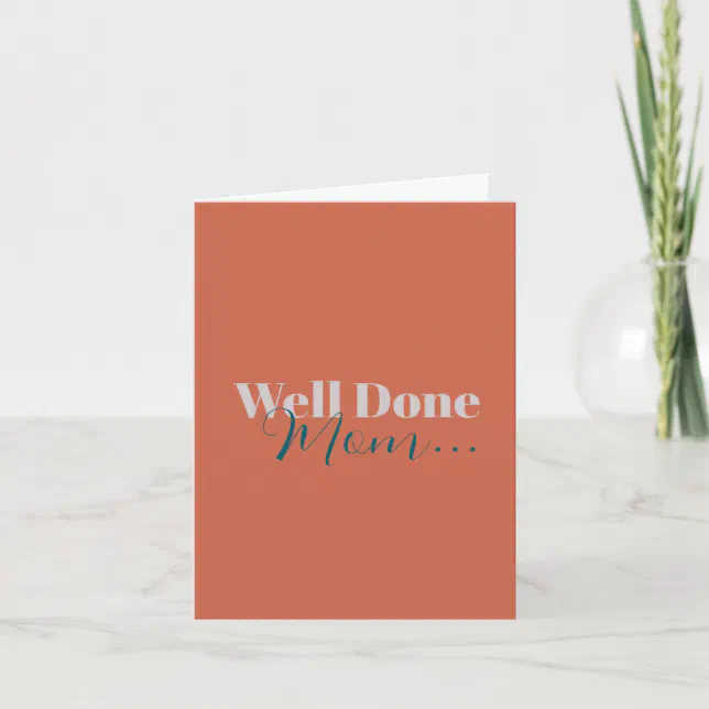 Minimalist Well Done Mum I Turned Out Awesome Thank You Card | Zazzle