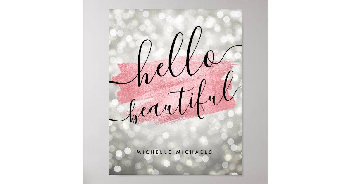 Modern Rose Gold Silver Lights "Hello Beautiful" Poster | Zazzle