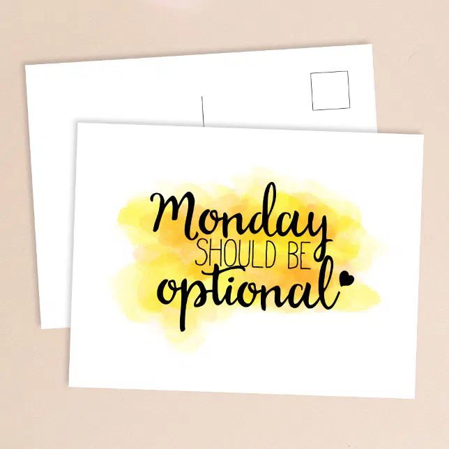 ‘Monday should be Optional’ Quote Postcard | Zazzle