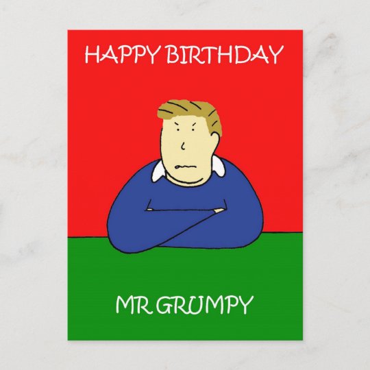 Mr Grumpy Happy Birthday Postcard | Zazzle.co.uk