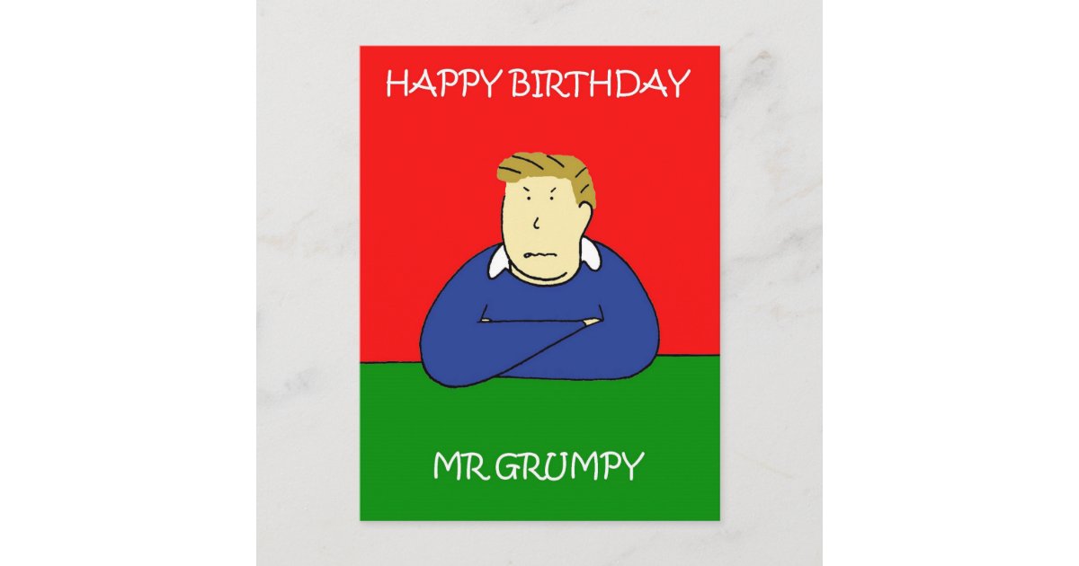 Mr Grumpy Happy Birthday Postcard | Zazzle