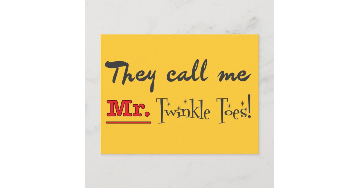 Mr. Twinkle Toes Ballet Gifts Postcard | Zazzle