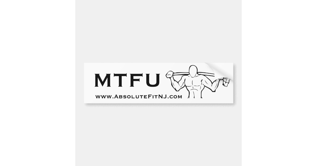 MTFU Bumper sticker | Zazzle