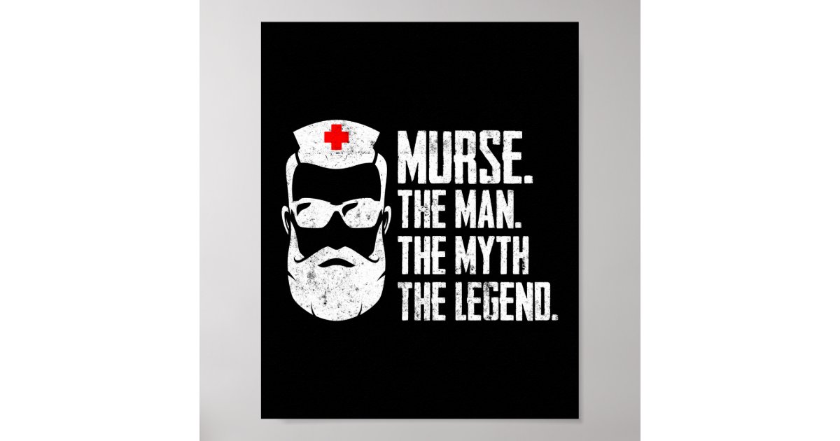 Murse. The Man. The Myth. The Legend. Funny Murse Poster | Zazzle