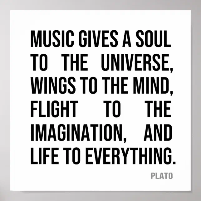 Music Gives A Soul to the Universe Poster | Zazzle