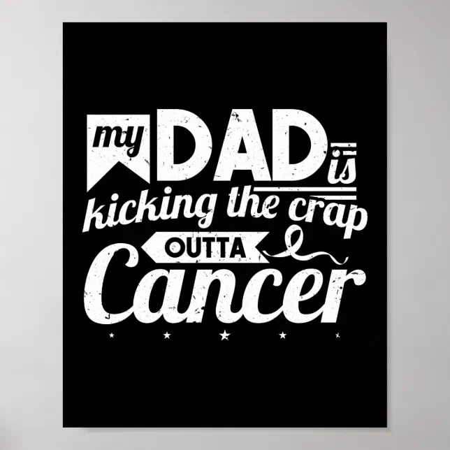 My Dad Is Kicking The Crap Outta Cancer Lung Poster | Zazzle