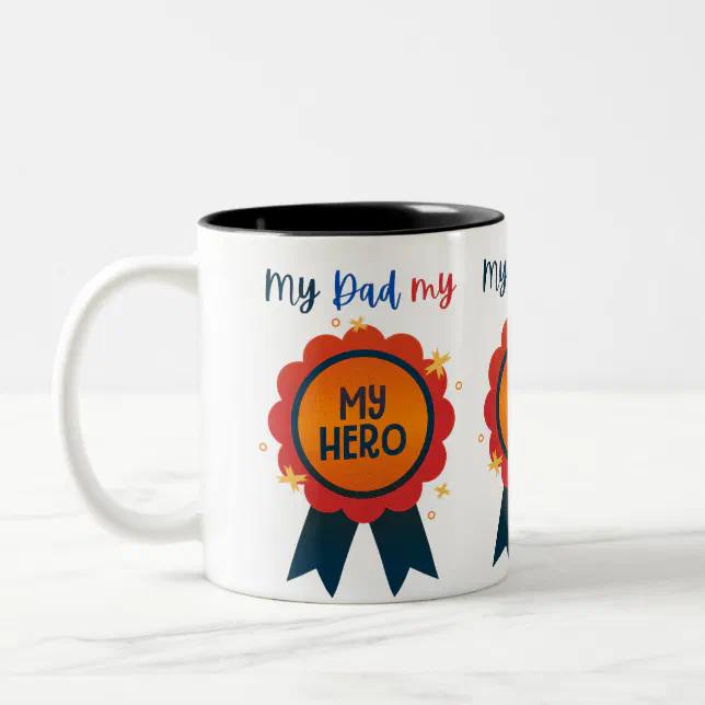 My Dad My Hero Father's day gift Two-Tone Coffee Mug | Zazzle
