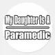 My Daughter Is a Paramedic Classic Round Sticker | Zazzle