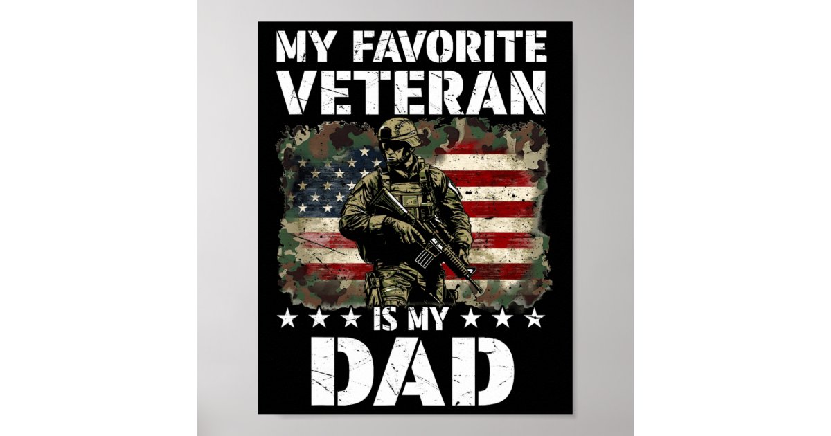 My Favourite Veteran Is My Dad Veterans Day Memori Poster | Zazzle