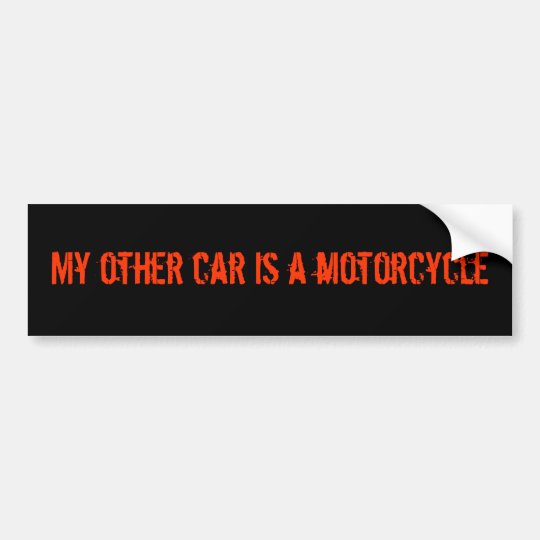 My other car is a motorcycle bumper sticker | Zazzle.co.uk