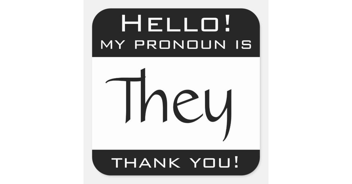 My pronoun is THEY Square Sticker | Zazzle