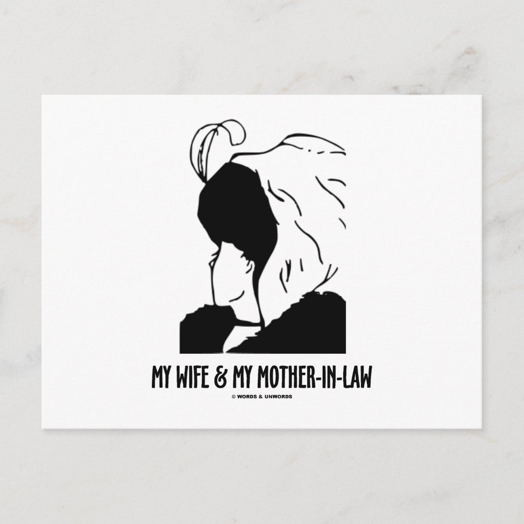 My Wife And My Mother In Law Optical Illusion Postcard Zazzle