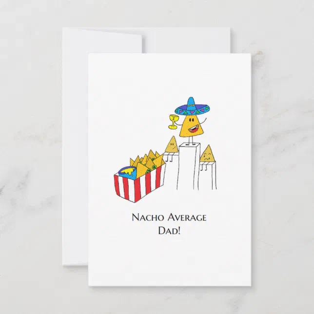 Nacho Average Dad - Funny Father's Day Card | Zazzle