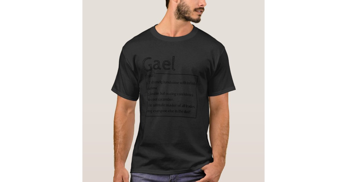 Name Gael Meaning Definition Boy Personalised Sarc T-Shirt | Zazzle