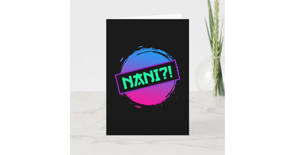 Nani!? Nani Anime Memes Card | Zazzle