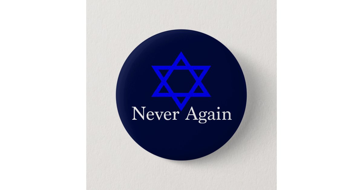 Never Again Jewish Holocaust Remembrance 6 Cm Round Badge | Zazzle