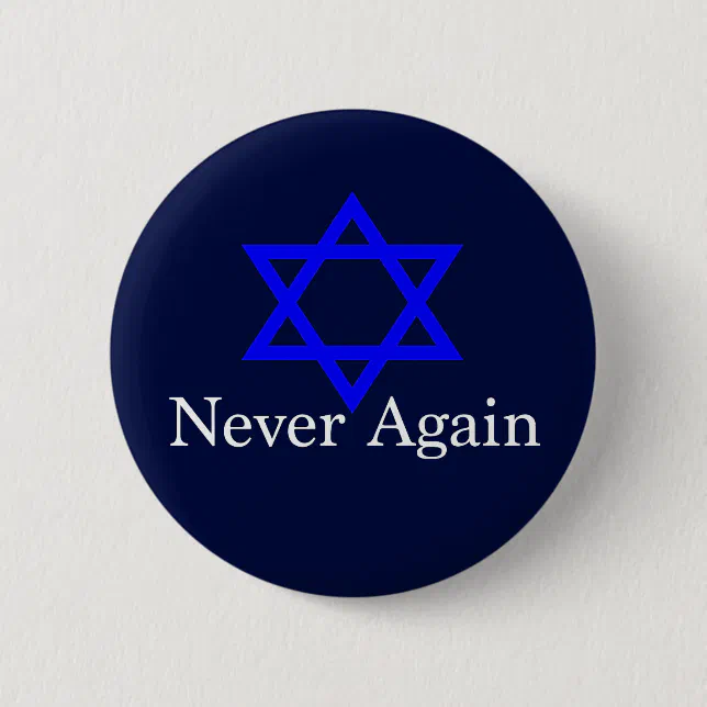 Never Again Jewish Holocaust Remembrance 6 Cm Round Badge | Zazzle