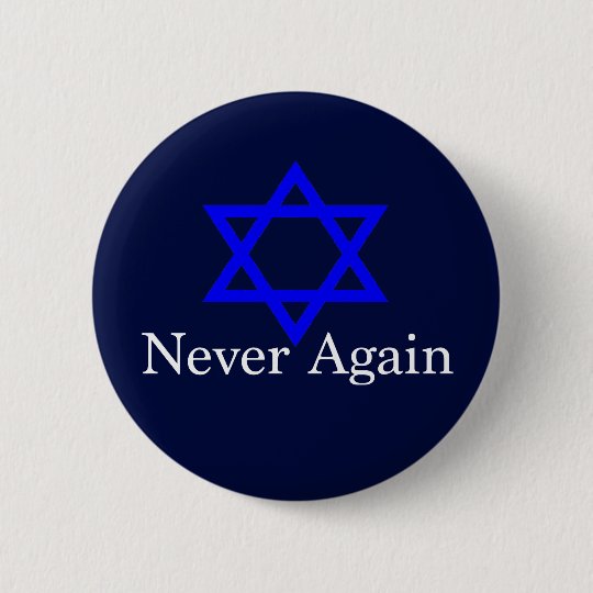 Never Again Jewish Holocaust Remembrance 6 Cm Round Badge | Zazzle.co.uk