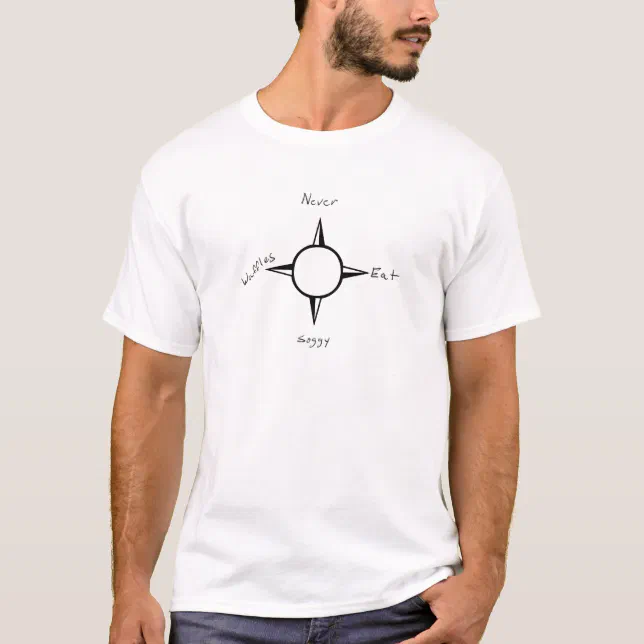 Never Eat Soggy Waffles - Compass T-Shirt | Zazzle