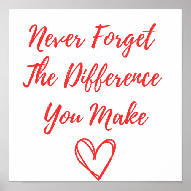 Never Forget The Difference You Make, Thankful Poster | Zazzle