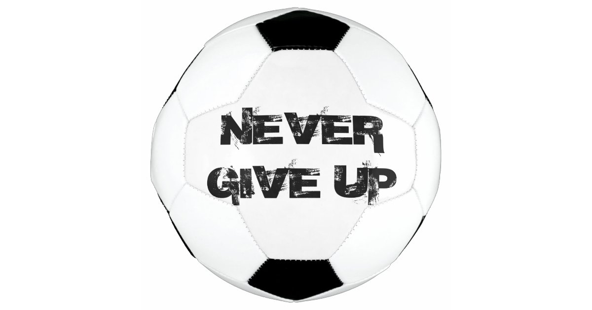 Never Give Up Football | Zazzle