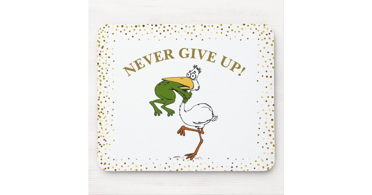 Never Give Up Frog Choking Bird Mouse Mat | Zazzle