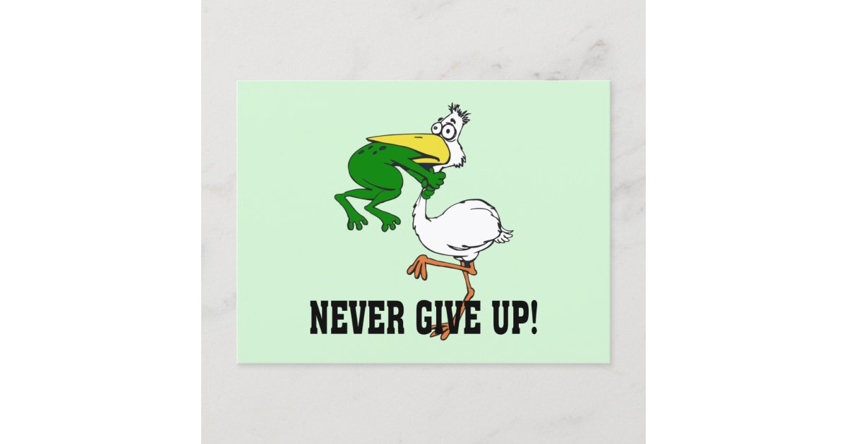 Never Give Up Motivational Pelican and Frog Postcard | Zazzle