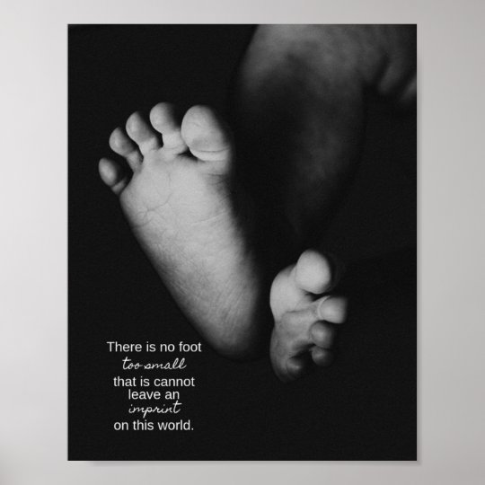"No Foot Too Small" Miscarriage Support Grief Art Poster | Zazzle.co.uk