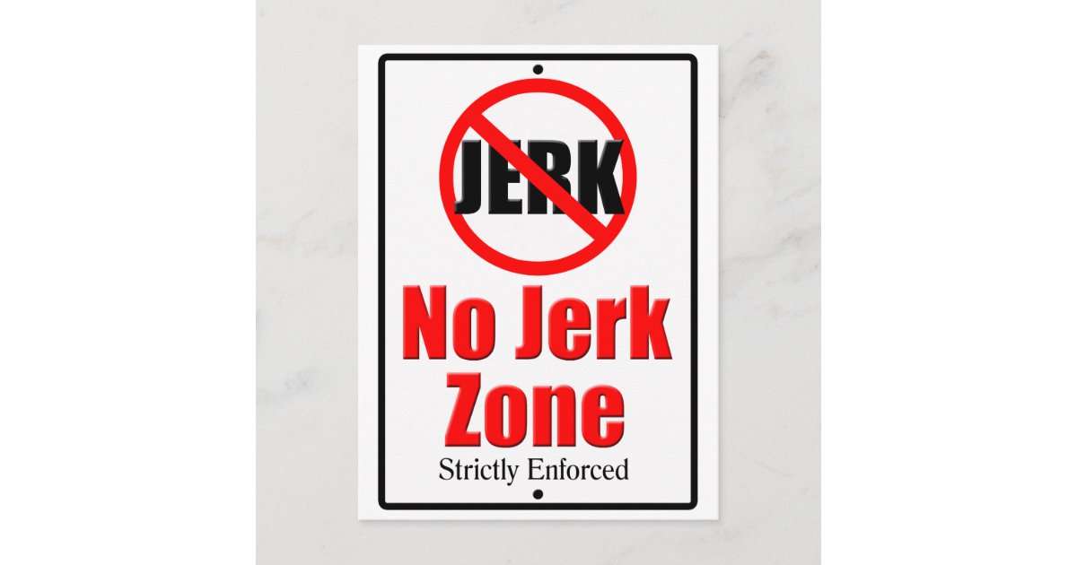 No Jerk Zone Postcard | Zazzle