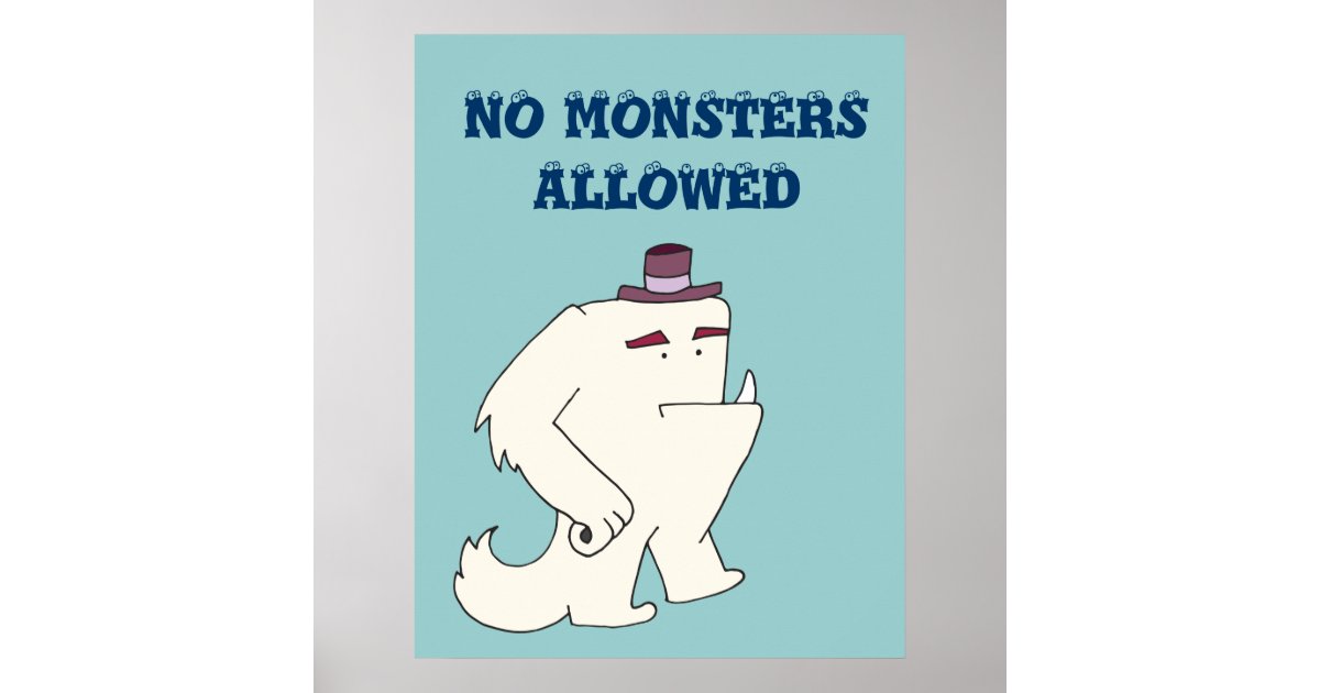 No Monsters Allowed Poster | Zazzle