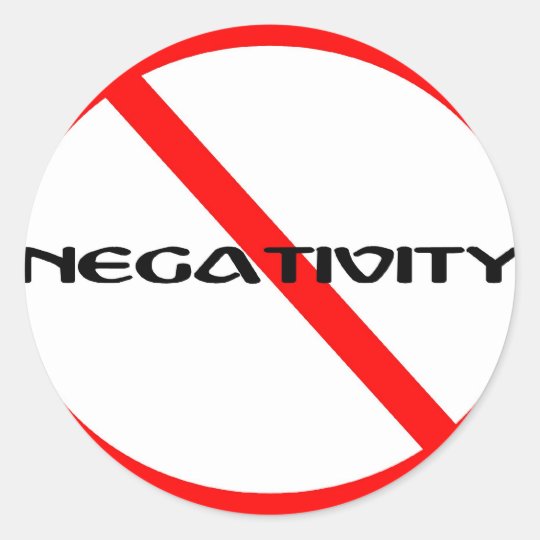 No Negativity Classic Round Sticker | Zazzle.co.uk