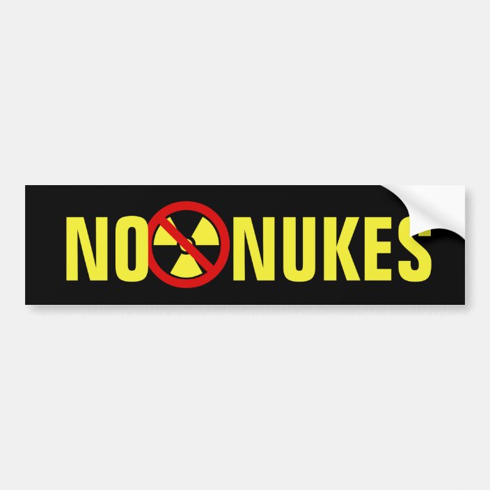 No Nukes Bumper Sticker | Zazzle