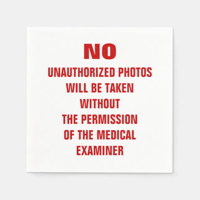 No Photos Autopsy Room Sign Napkin | Zazzle