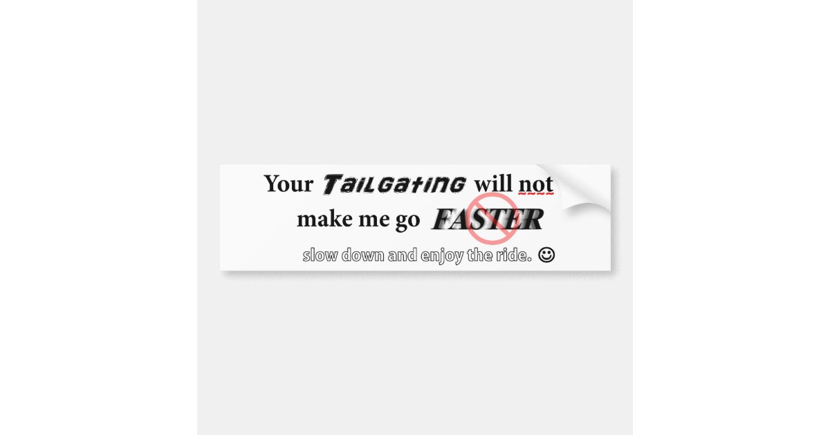 no tailgating bumper sticker | Zazzle