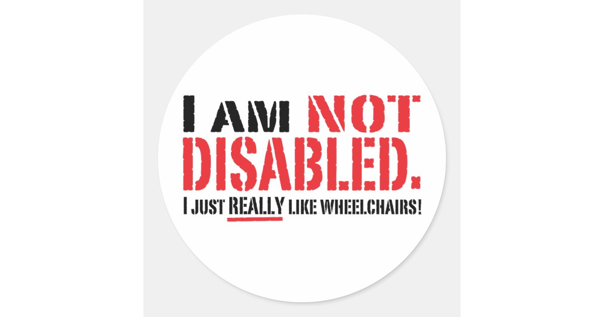 Not Disabled Sticker | Zazzle