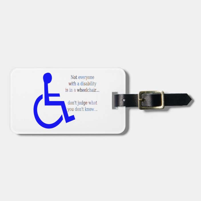 Not Everyone with a Disability is in a Wheelchair Luggage Tag | Zazzle ...